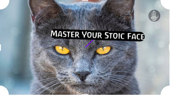 Stoic Face | How I Mastered it - And You Can Too
